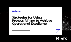 Strategies for Using Process Mining to Achieve Operational Excellence ...